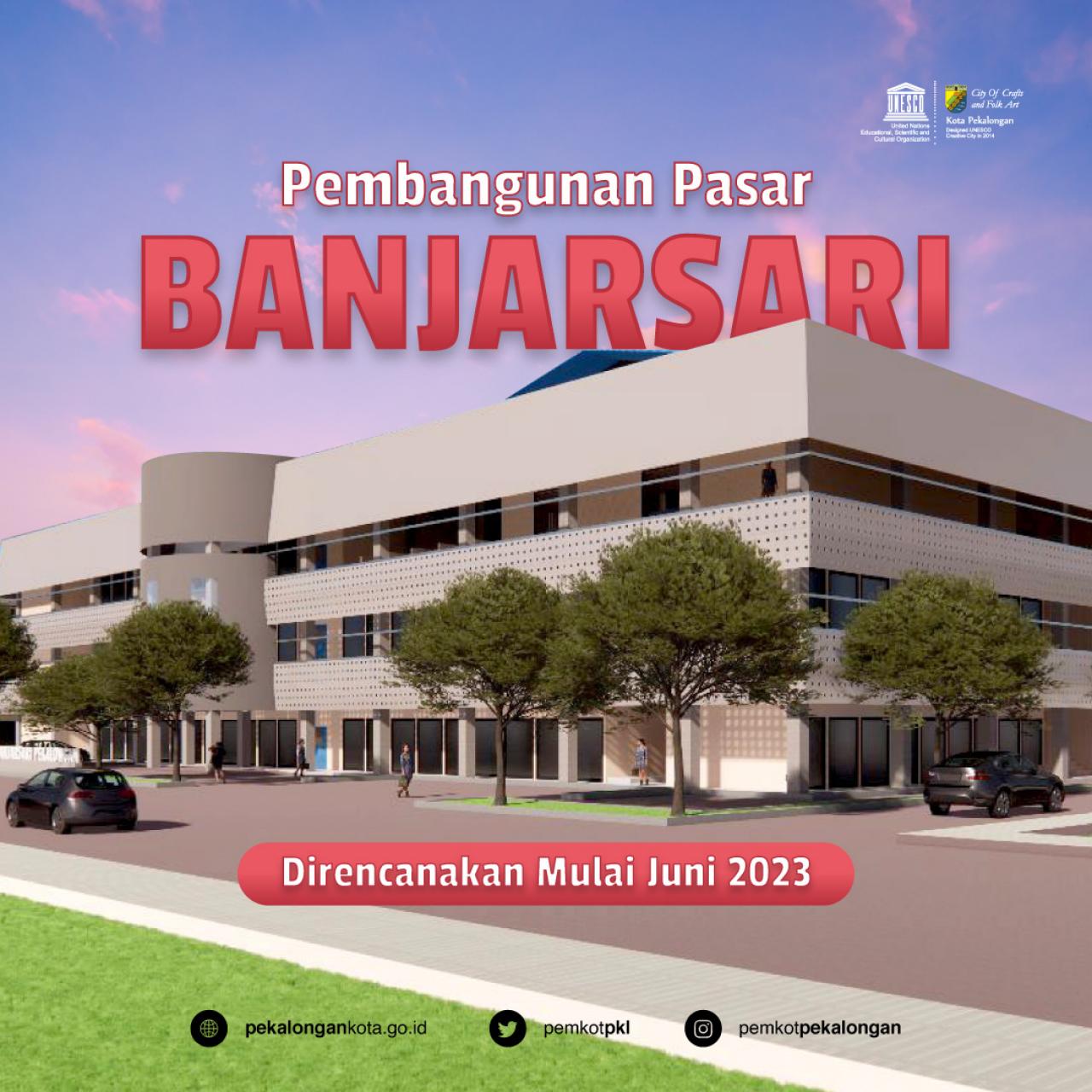 Pembangunan Pasar Banjarsari Direncanakan Mulai Juni 2023